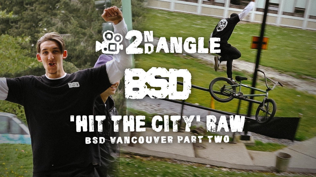 2ND ANGLE - BSD VANCOUVER 'HIT THE CITY' RAW PART2 – BSD USA ...