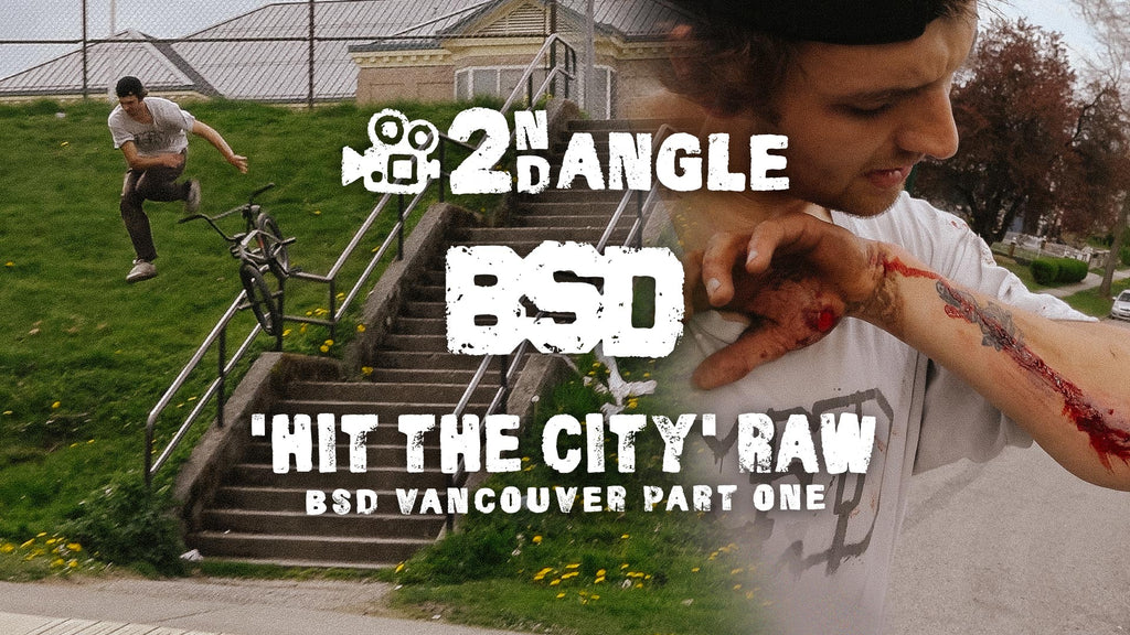 2ND ANGLE - BSD VANCOUVER 'HIT THE CITY' RAW PART1 – BSD USA ...